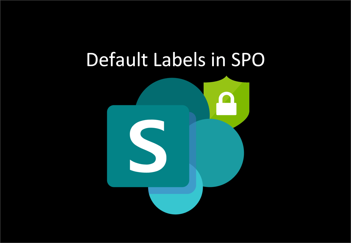 Enable default sensitivity labels in SharePoint Online – Azvise